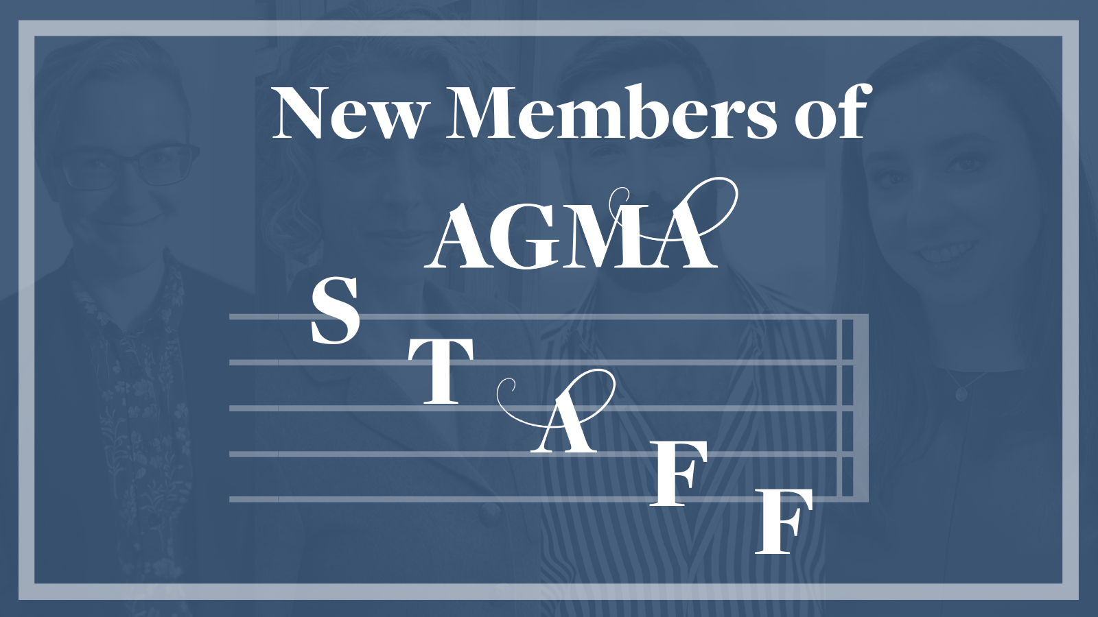Announcing New Members of AGMA’s Professional Staff | American Guild of ...
