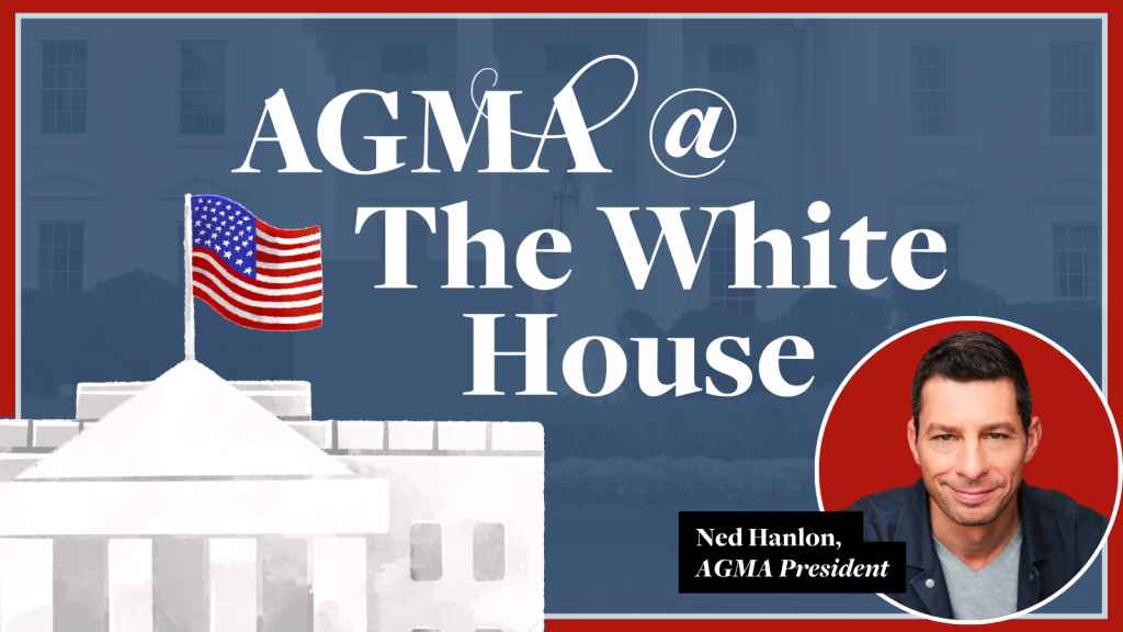 AGMA at the White House | American Guild of Musical Artists