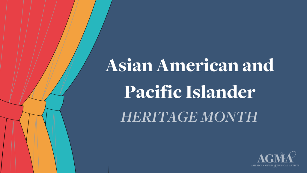 May is AAPI Heritage Month | American Guild of Musical Artists
