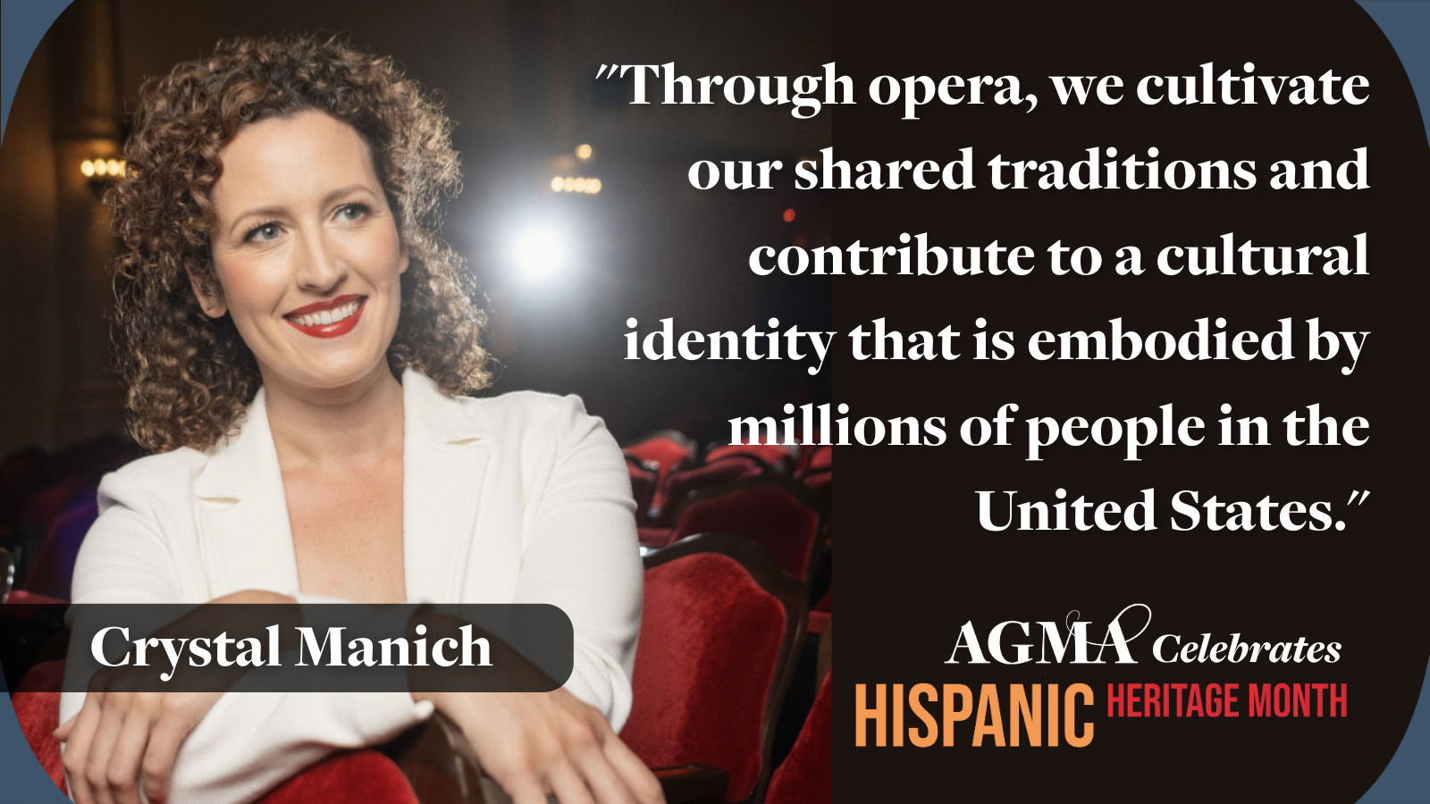 Crystal Manich: Honoring Shared Traditions with AGMA During Hispanic ...