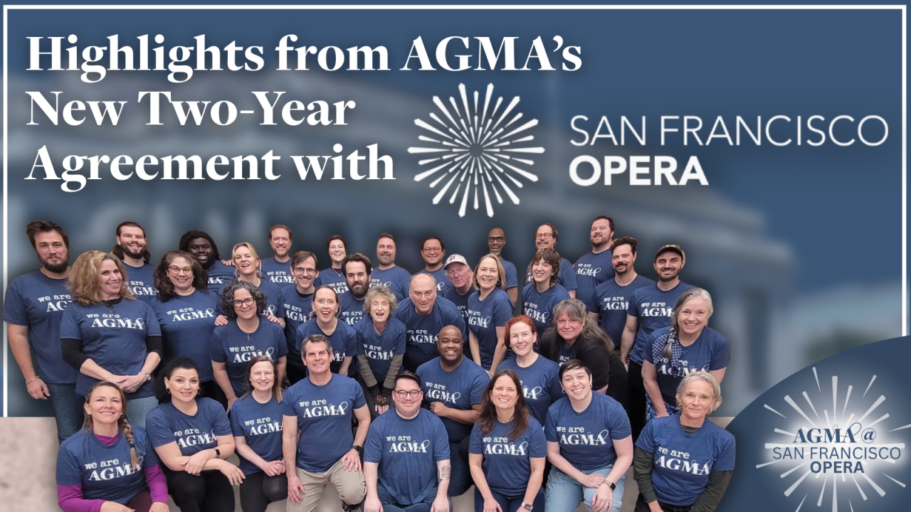 Highlights from AGMA’s New Two-Year Agreement with San Francisco Opera ...
